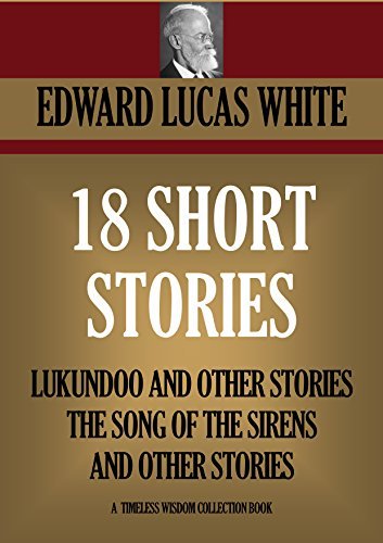 18 Short stories. Lukundoo And Other Stories; The Song Of The Sirens ...