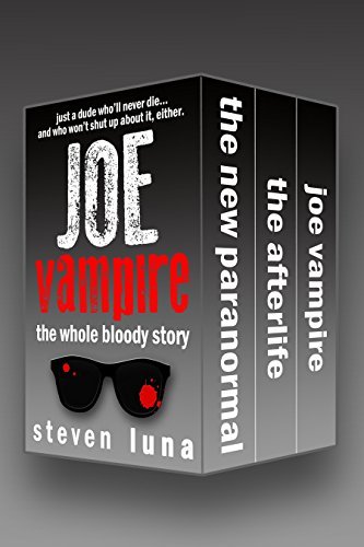 The Whole Bloody Story (Joe Vampire #1-3) by Steven Luna | Goodreads