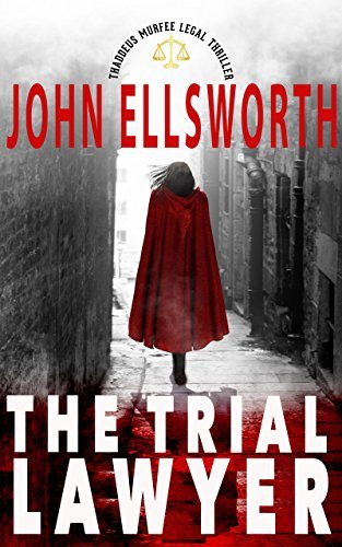 The Trial Lawyer by John Ellsworth | Goodreads
