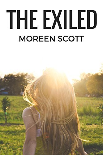 The Exiled (The Exiled Series Book 1) by Moreen Scott | Goodreads