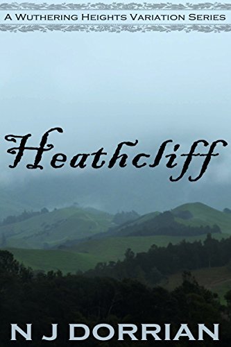 Heathcliff: Wuthering Heights Retelling by N.J. Dorrian | Goodreads