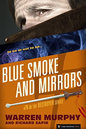 Blue Smoke and Mirrors (The Destroyer Book 78) by Warren Murphy | Goodreads