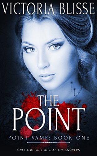 The Point (Point Vamp Book 1) by Victoria Blisse | Goodreads