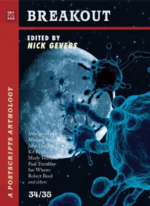 Breakout: A Postscripts Anthology 34/35 by Nick Gevers | Goodreads