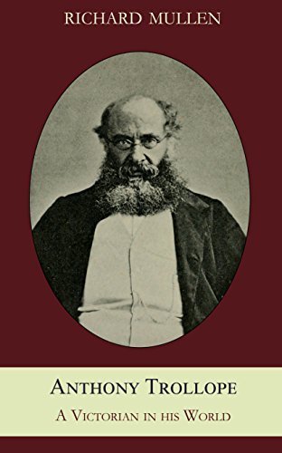 Anthony Trollope: A Victorian in his World by Richard Mullen | Goodreads