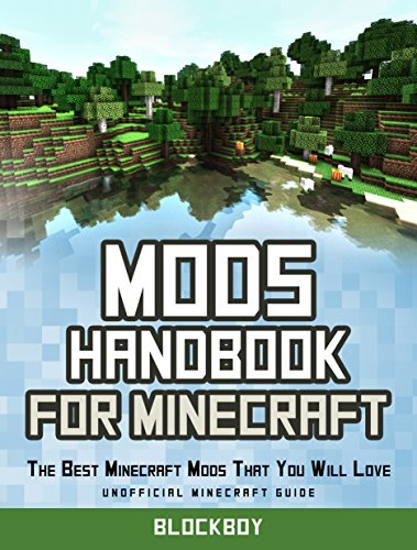 Mods Handbook for Minecraft: The Best Minecraft Mods That You Will Love ...