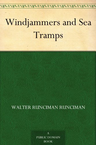 Windjammers and Sea Tramps by Walter Runciman | Goodreads