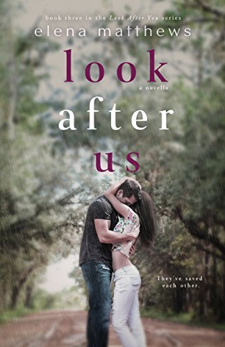 Look After Us (Look After You, #2.5) by Elena Matthews | Goodreads