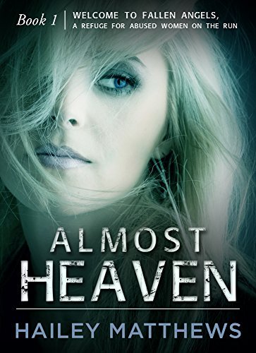 Almost Heaven, Book 1 (House of Fallen Angels #1) by Hailey Matthews ...