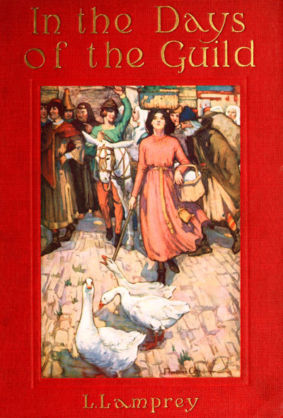 In the Days of the Guild by Louise Lamprey | Goodreads