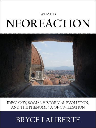 What is Neoreaction: Ideology, Social-Historical Evolution, and the ...