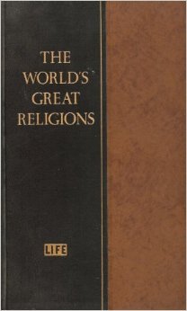The World's Great Religions by Time-Life Books | Goodreads