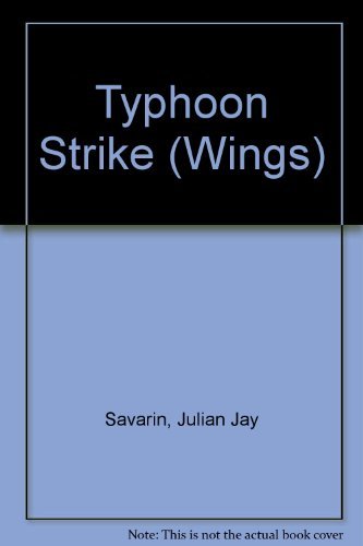 Typhoon Strike (Wings Series) by Julian Jay Savarin | Goodreads