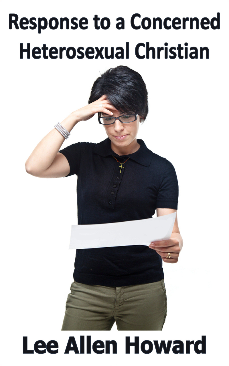 Response to a Concerned Heterosexual Christian by Lee Allen Howard ...