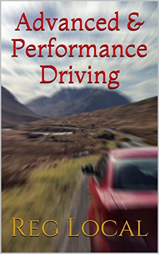 Advanced & Performance Driving by Reg Local | Goodreads
