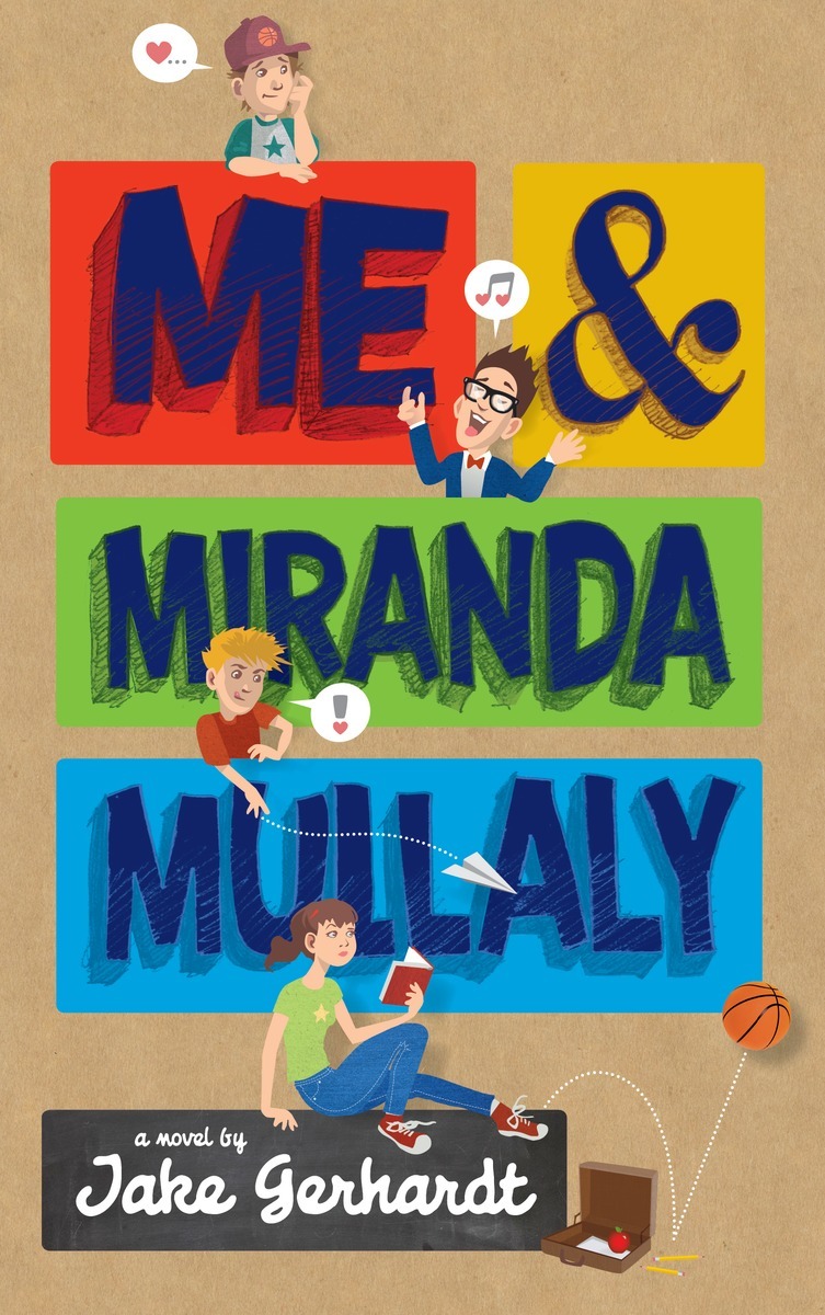 Me and Miranda Mullaly by Jake Gerhardt | Goodreads