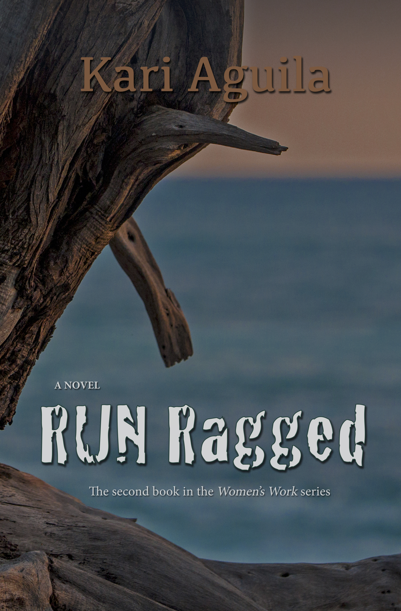 RUN Ragged (Women's Work, #2) by Kari Aguila | Goodreads