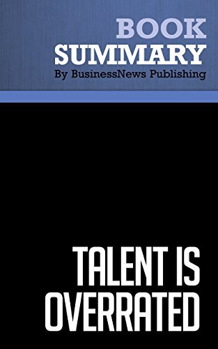 Summary: Talent Is Overrated: Review and Analysis of Colvin's Book by ...