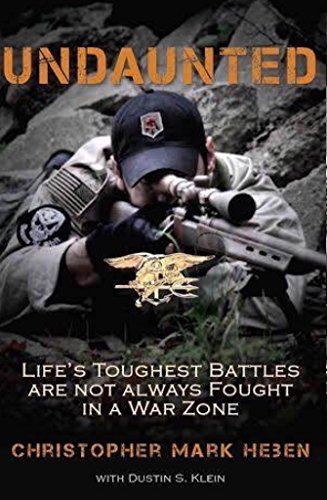 Undaunted: Life's Toughest Battles Are Not Always Fought in a War Zone ...