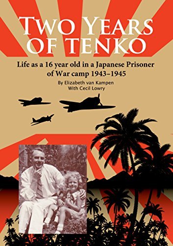 Two Years of Tenko: Life as a sixteen year old in a Japanese Prisoner ...