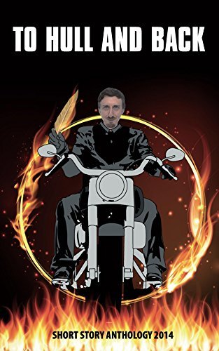 To Hull & Back Short Story Anthology 2014 by Christopher Fielden ...