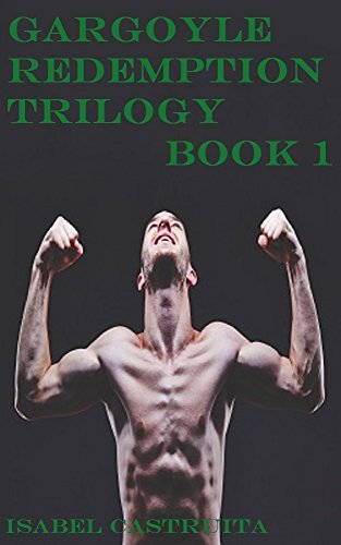Gargoyle Redemption: The Gargoyle Redemption Trilogy Book 1 by Isabel ...