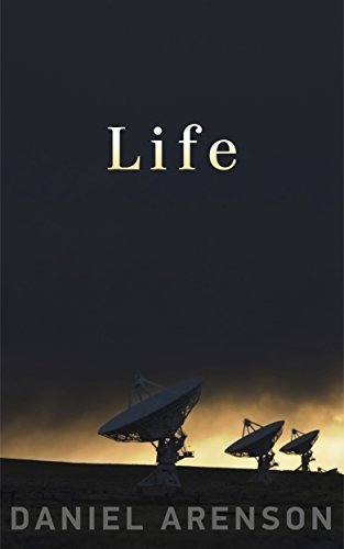 Life by Daniel Arenson | Goodreads