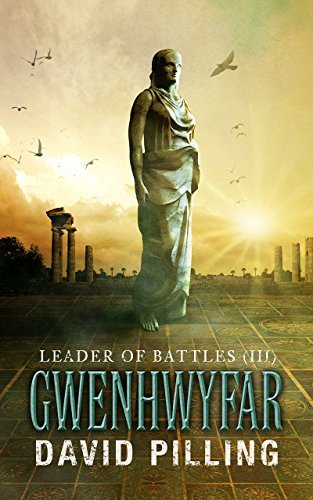 Gwenhwyfar (Leader of Battles #3) by David Pilling | Goodreads