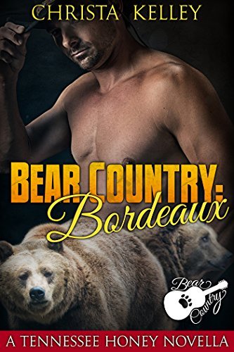 Bear Country: Bordeaux (Bear Country, #2) by Christa Kelley | Goodreads