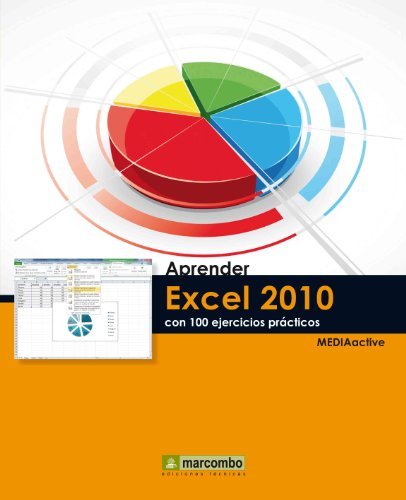 Aprender Excel 2010 con 100 ejercicios prácticos by MEDIAactive | Goodreads