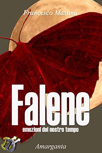 Falene: emozioni del nostro tempo by Francesco Mastinu | Goodreads