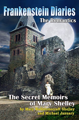 Secret Memoirs of Mary Shelley: Frankenstein Diaries: The Romantics by ...
