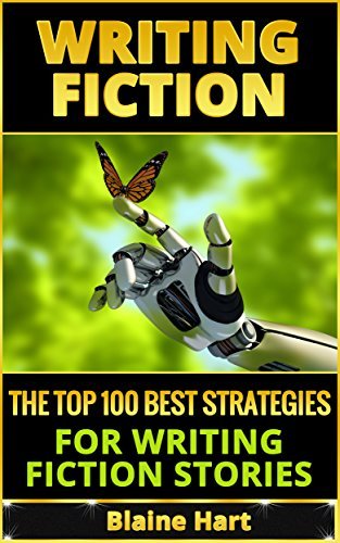 Writing Fiction: The Top 100 Best Strategies For Writing Fiction ...