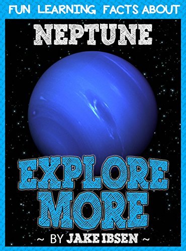 Explore More: Fun Learning Facts About Neptune: Illustrated Fun ...
