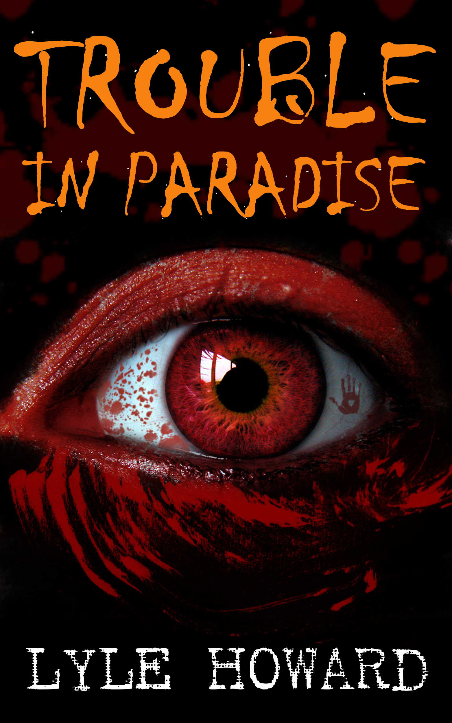 Trouble in Paradise by Lyle Howard | Goodreads