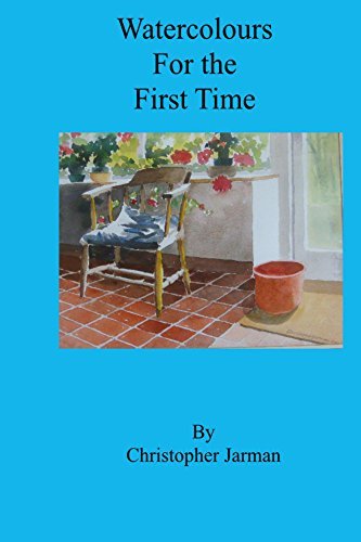 Watercolours for the First time by Christopher Jarman | Goodreads