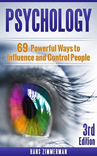 Psychology: 69 Powerful Ways to Influence and Control People by Hans ...