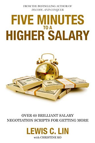 Five Minutes to a Higher Salary: Over 60 Brilliant Salary Negotiation ...