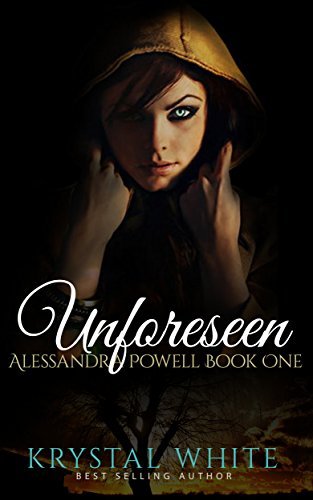 Unforeseen (Alessandra Powell #1) by Krystal White | Goodreads