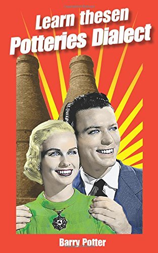 Learn Thesen Potteries Dialect by Barry Potter | Goodreads