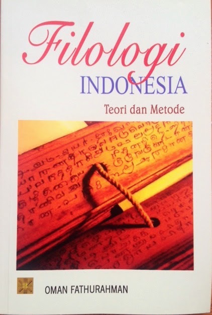 Filologi Indonesia: Teori dan Metode by Oman Fathurahman | Goodreads