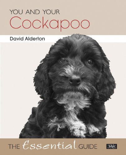 You and Your Cockapoo – The Essential Guide by David Alderton | Goodreads