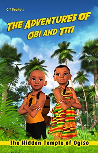 The Adventures of Obi and Titi: The Hidden Temple of Ogiso by Mr O T ...
