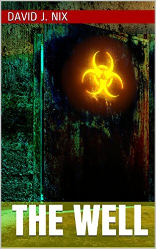 The Well (The Well Series Book 1) by David J. Nix | Goodreads