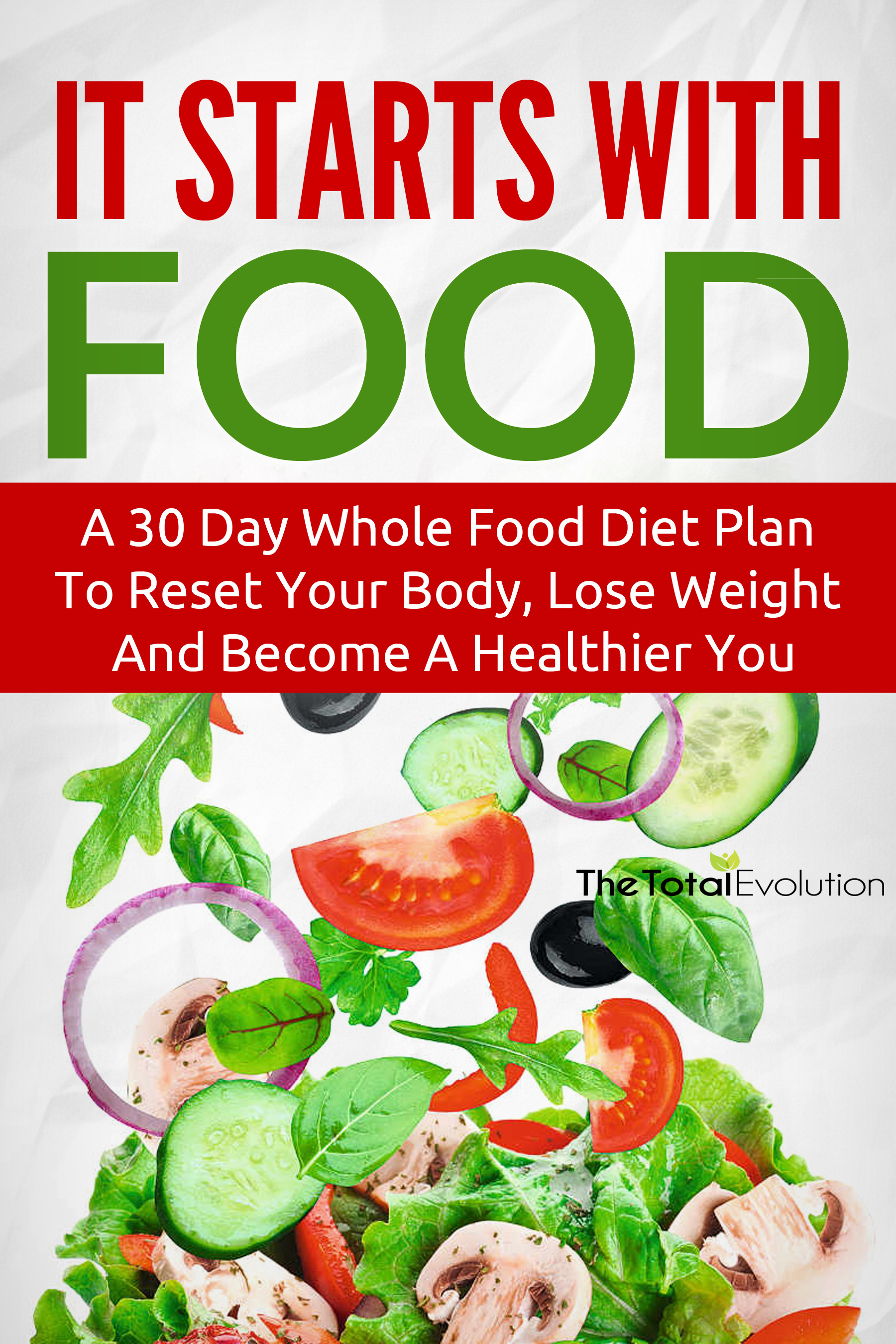 It Starts With Food: A 30 Day Whole Food Diet Plan To Reset Your Body ...