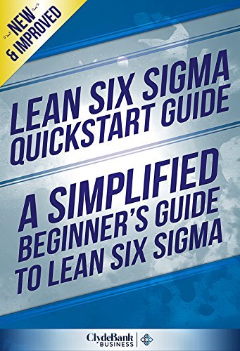Lean Six Sigma QuickStart Guide: The Simplified Beginner's Guide To ...