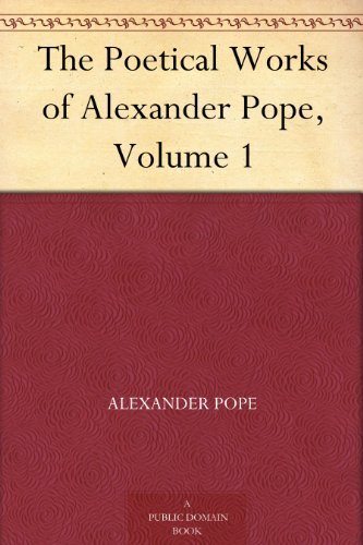 The Poetical Works of Alexander Pope, Volume 1 by Alexander Pope ...