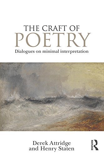 The Craft of Poetry: Dialogues on Minimal Interpretation by Derek ...