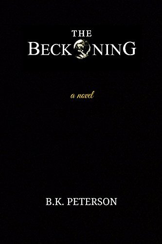 The Beckoning: Logic. Will. Crumble. by B.K. Peterson | Goodreads