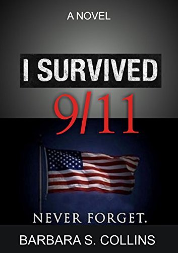 I Survived 9/11 by Barbara S Collins | Goodreads